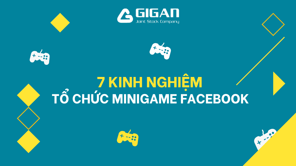 7 bài học kinh nghiệm minigame Facebook hiệu quả tăng tương tác