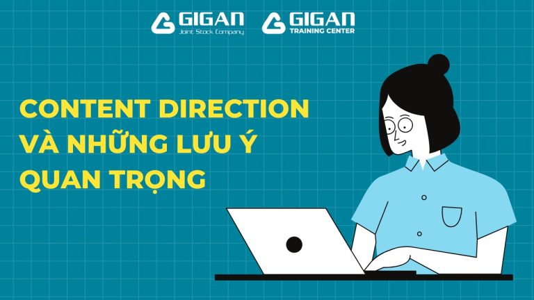 Content Direction và lưu ý khi định hướng nội dung - GIGAN JSC